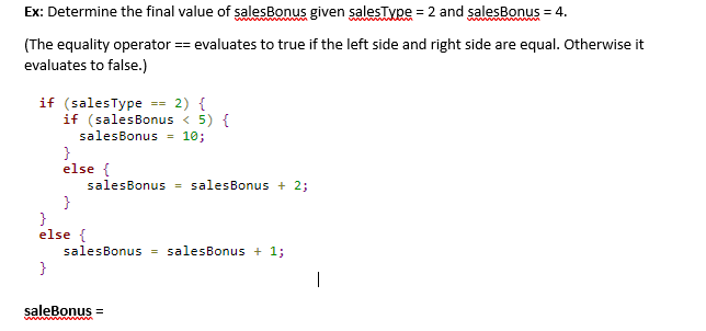 Solved Ex: Determine the final value of salesBonus given | Chegg.com