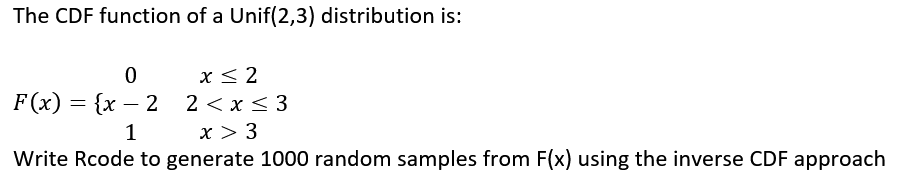 Solved The CDF function of a Unif(2,3) distribution is: 0 x3 | Chegg.com