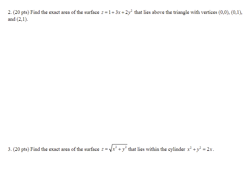 Solved 2. (20 pts) Find the exact area of the surface z 1+3x | Chegg.com Solved 2. (20 pts) Find the exact area of the surface z 1+3x | Chegg.com