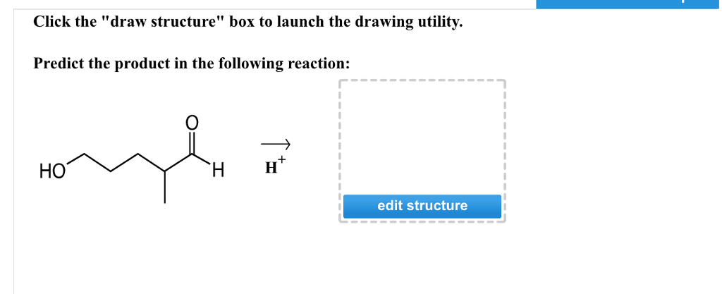 Solved Click the "draw structure" box to launch the drawing | Chegg.com