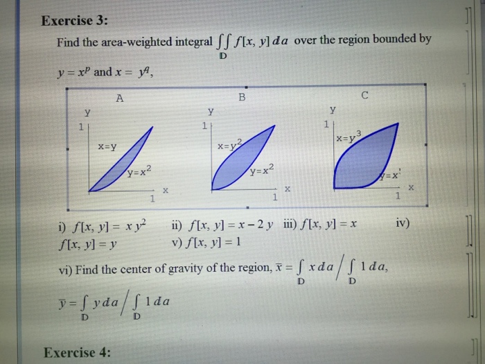 Solved Find the area-weighted integral integrate integrate D | Chegg.com