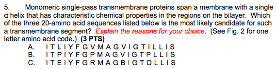 Solved 5.Monomeric single-pass transmembrane proteins span a | Chegg.com