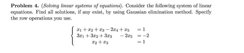 Solved Problem 4. (Solving linear systems of equations). | Chegg.com