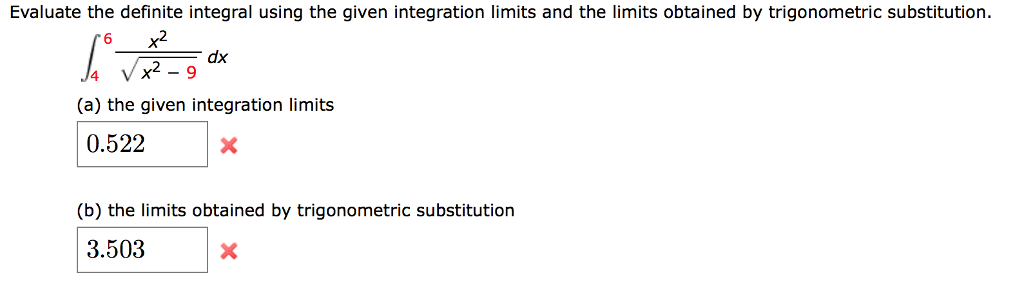Solved Evaluate the definite integral using the given | Chegg.com Solved Evaluate the definite integral using the given | Chegg.com