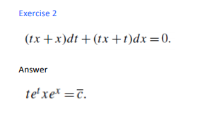 Solved Exercise2 (1x + x)dt + (tx + t)dx = 0. Answer | Chegg.com