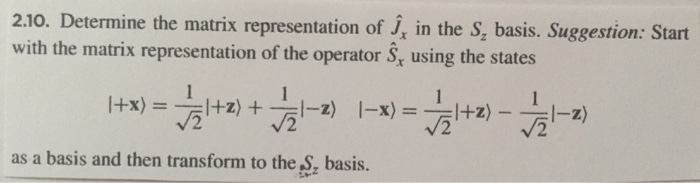 Solved Determine the matrix representation of J_x in the S_z | Chegg.com
