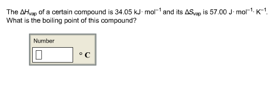 Solved The Delta HVap of a certain compound is 34.05 kJ | Chegg.com