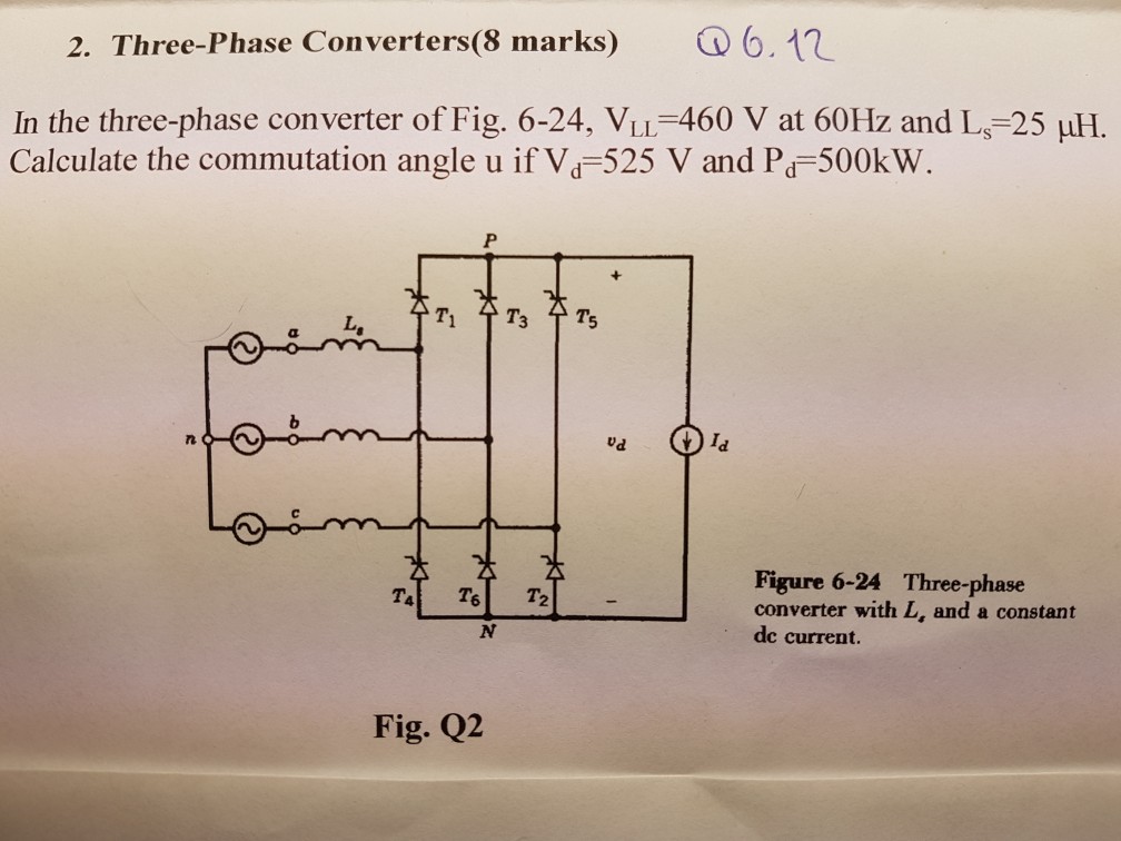 Solved 2. Three-Phase Converters(8 marks) C) 6·12 In the | Chegg.com