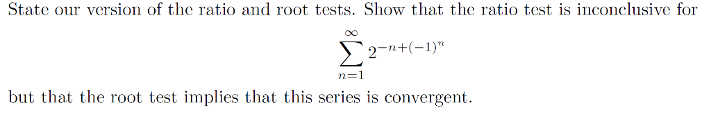 Solved State our version of the ratio and root tests. Show | Chegg.com