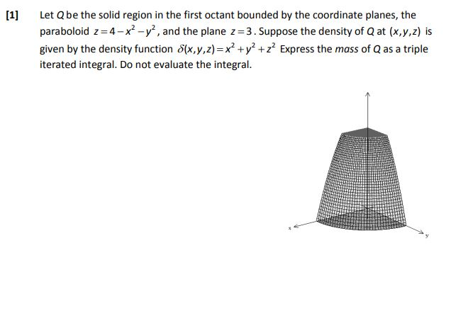 Solved [1] Let Q be the solid region in the first octant | Chegg.com