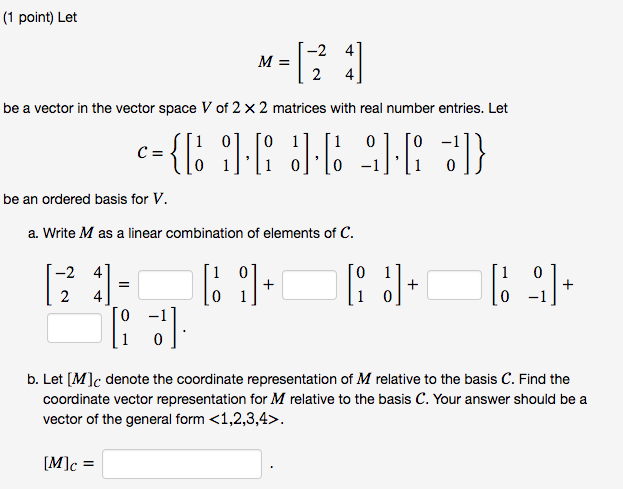 Solved (1 point) Let be a vector in the vector space V of 2 | Chegg.com