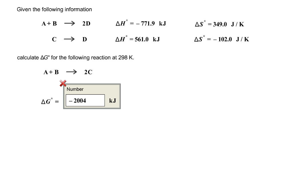 Solved Given the following information calculate ΔG° for the | Chegg.com Solved Given the following information calculate ΔG° for the | Chegg.com
