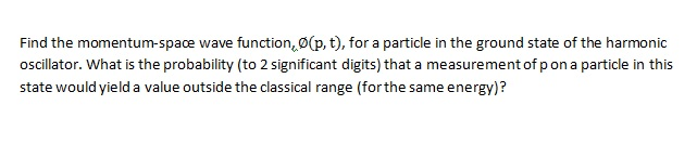 Solved Find The Momentum Space Wave Function P T For A