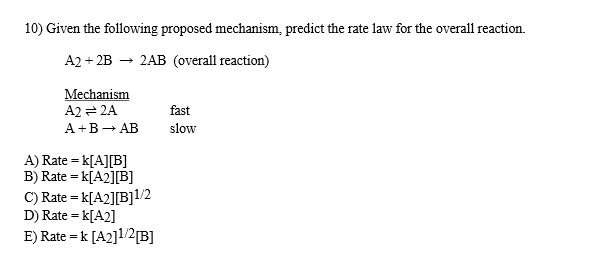Solved Given the following proposed mechanism, predict the | Chegg.com