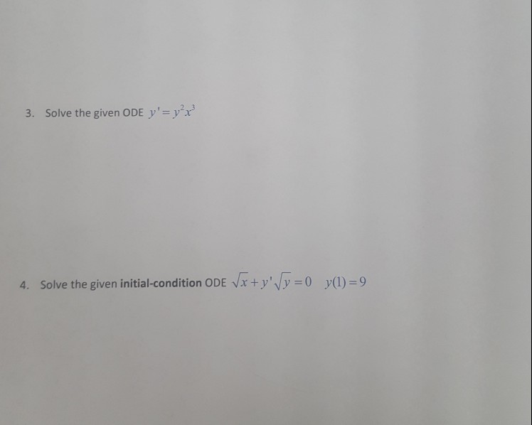 Solved Solve the given ODE y' = y^2 x^3 Solve the given | Chegg.com