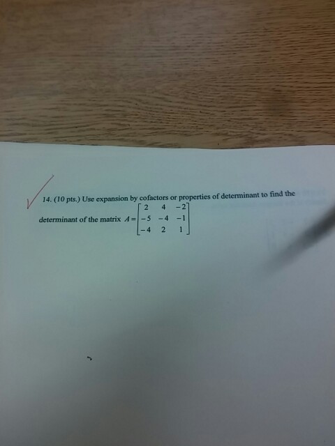Solved 14.(10 pts.) Use expansion by cofactors or properties | Chegg.com