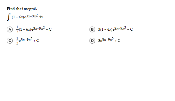 Solved Find the integral. integral (1 - 6x)e^3x - 9x^2 dx | Chegg.com