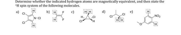 Solved Determine whether the indicated hydrogen atoms are | Chegg.com