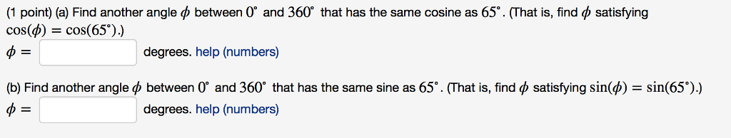 Solved (1 point) (a) Find another angle ? between 0° and 360 | Chegg.com