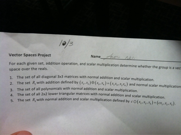 Solved For each given set, addition operation, and scalar | Chegg.com