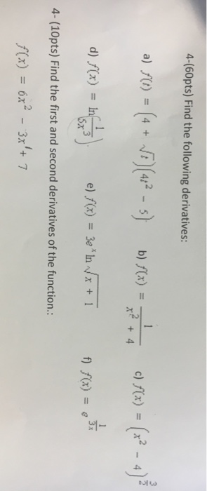 Solved Find the following derivatives: f(t) = (4 + | Chegg.com