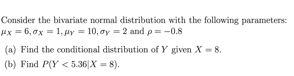 Solved Consider the bivariate normal distribution with the | Chegg.com