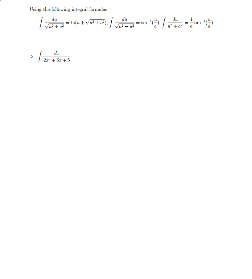 Solved Using The Following Integral Formulas Du Du 1 Tu Tan Chegg