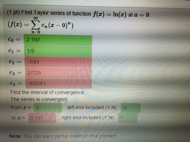 Solved Find Taylor series of function f(x) = ln(x) at a = 9. | Chegg.com