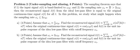 Solved Problem 2 (Under-sampling and aliasing, 8 Points): | Chegg.com