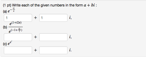 Solved (1 pt) Write each of the given numbers in the form a | Chegg.com