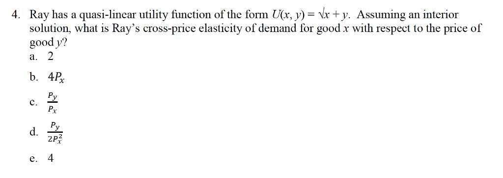 Solved 4. Ray has a quasi-linear utility function of the | Chegg.com