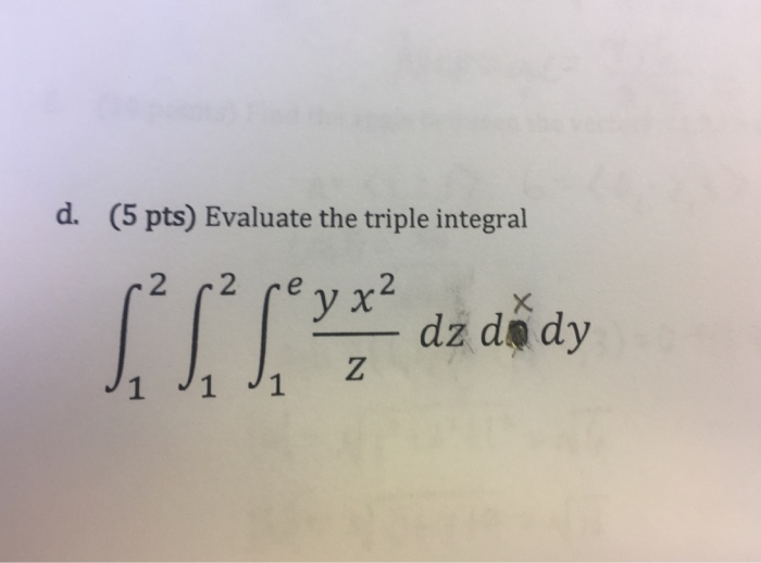 Solved Evaluate the triple integral integral^2_1 | Chegg.com