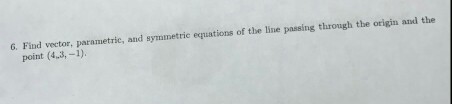 Solved Find vector, parametric, and symmetric equations of | Chegg.com