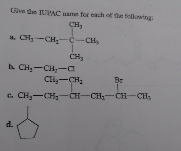 Solved Give the IUPAC name for each of the following CH3 a. | Chegg.com