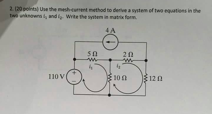 Solved: Use The Mesh-current Method To Derive A System Of ... | Chegg.com