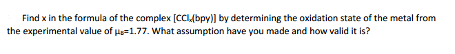 Solved Find x in the formula of the complex [CCI (bpy)] by | Chegg.com