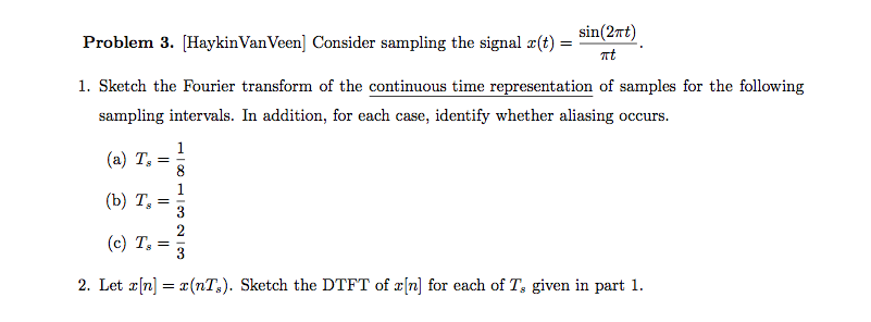 Solved Consider sampling the signal x(t) = sin(2 pi t)/pi t. | Chegg.com