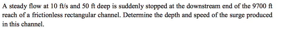 Solved A steady flow at 10 ft/s and 50 ft deep is suddenly | Chegg.com