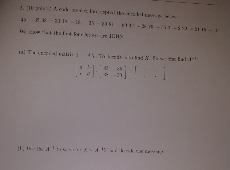 5. (10 points) A code breaker intercepted the encoded | Chegg.com