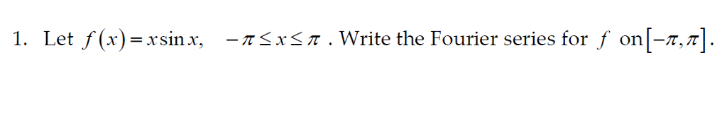 Solved Let f(x) = xsinx, -po lessthanorequalto x | Chegg.com