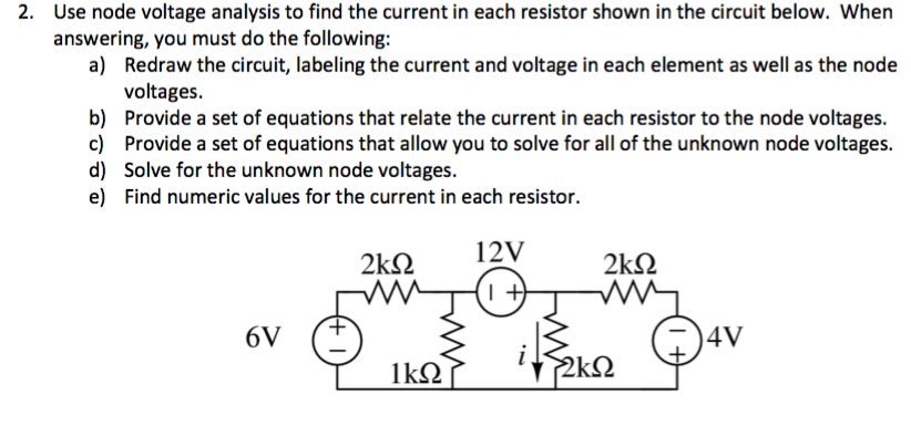 Solved Use node voltage analysis to find the current in each | Chegg.com