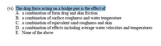 Solved (i) The drag force acting on a bridge pier is the | Chegg.com