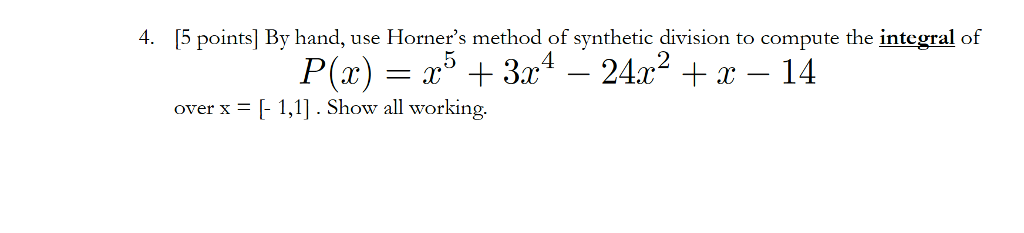 Solved 4. [5 points] By hand, use Horner's method of | Chegg.com