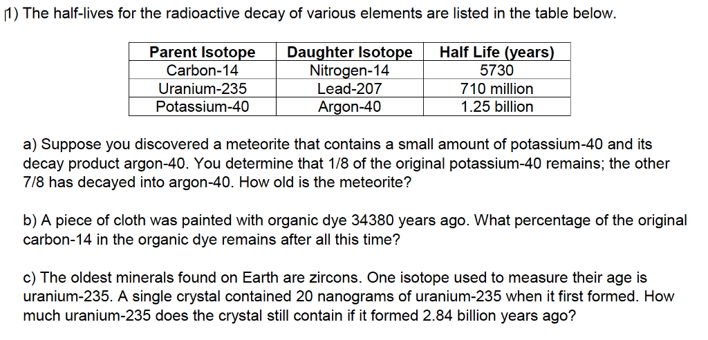 Solved 1) The half-lives for the radioactive decay of | Chegg.com