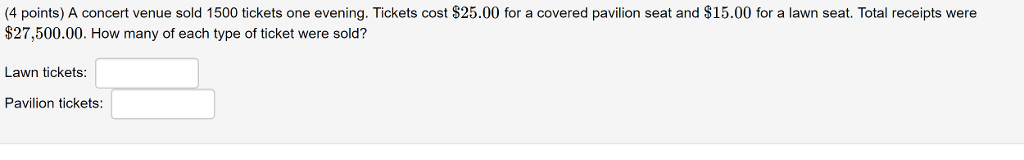 Solved (4 points) A concert venue sold 1500 tickets one | Chegg.com