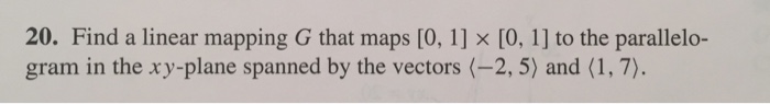 Solved Find a linear mapping G that maps [0, 1] times [0, 1] | Chegg.com