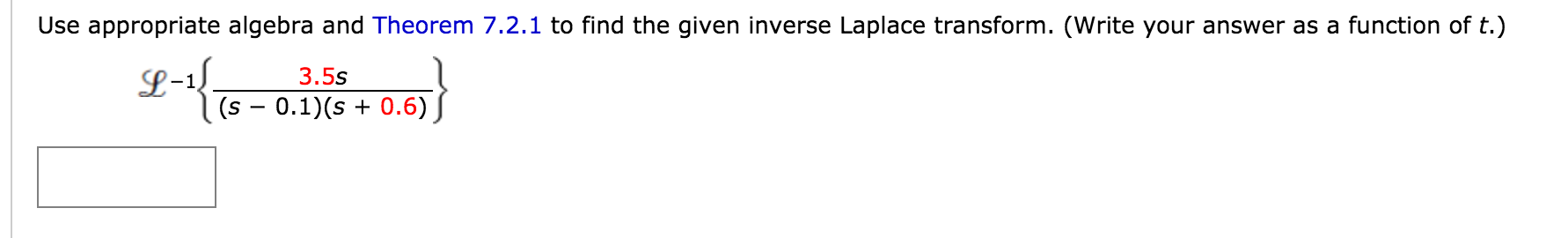 Solved Use appropriate algebra and Theorem 7.2.1 to find the | Chegg.com