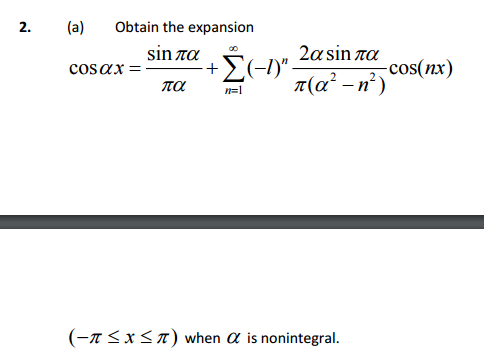 Solved Obtain the expansion cos alpha x = sin pi alpha/pi | Chegg.com