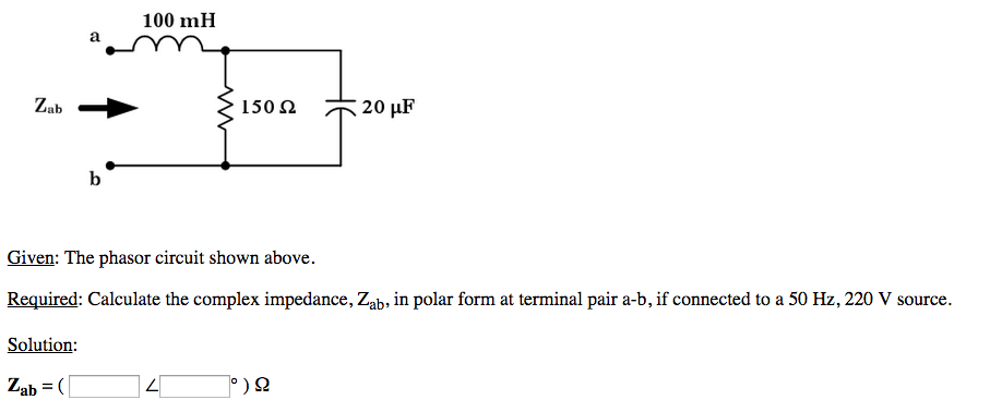 Solved Given: The phasor circuit shown above. Required: | Chegg.com