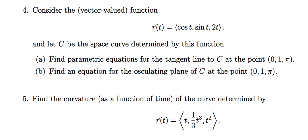 Solved Consider the (vector-valued) function r vector(t) = | Chegg.com
